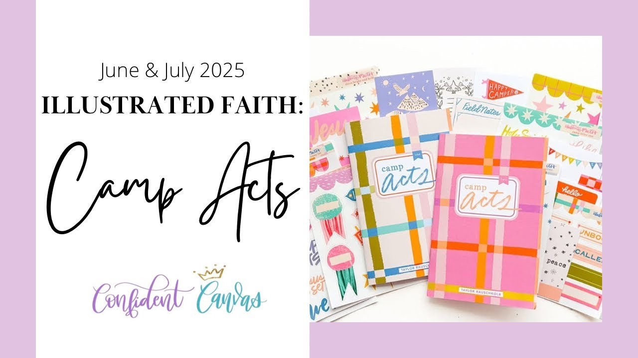 Camp Acts | Illustrated Faith June & July Kits (2025) - YouTube