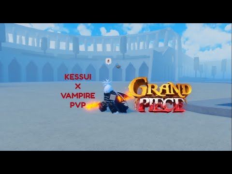 [GPO PVP] KESSUI X VAMPIRE - YouTube