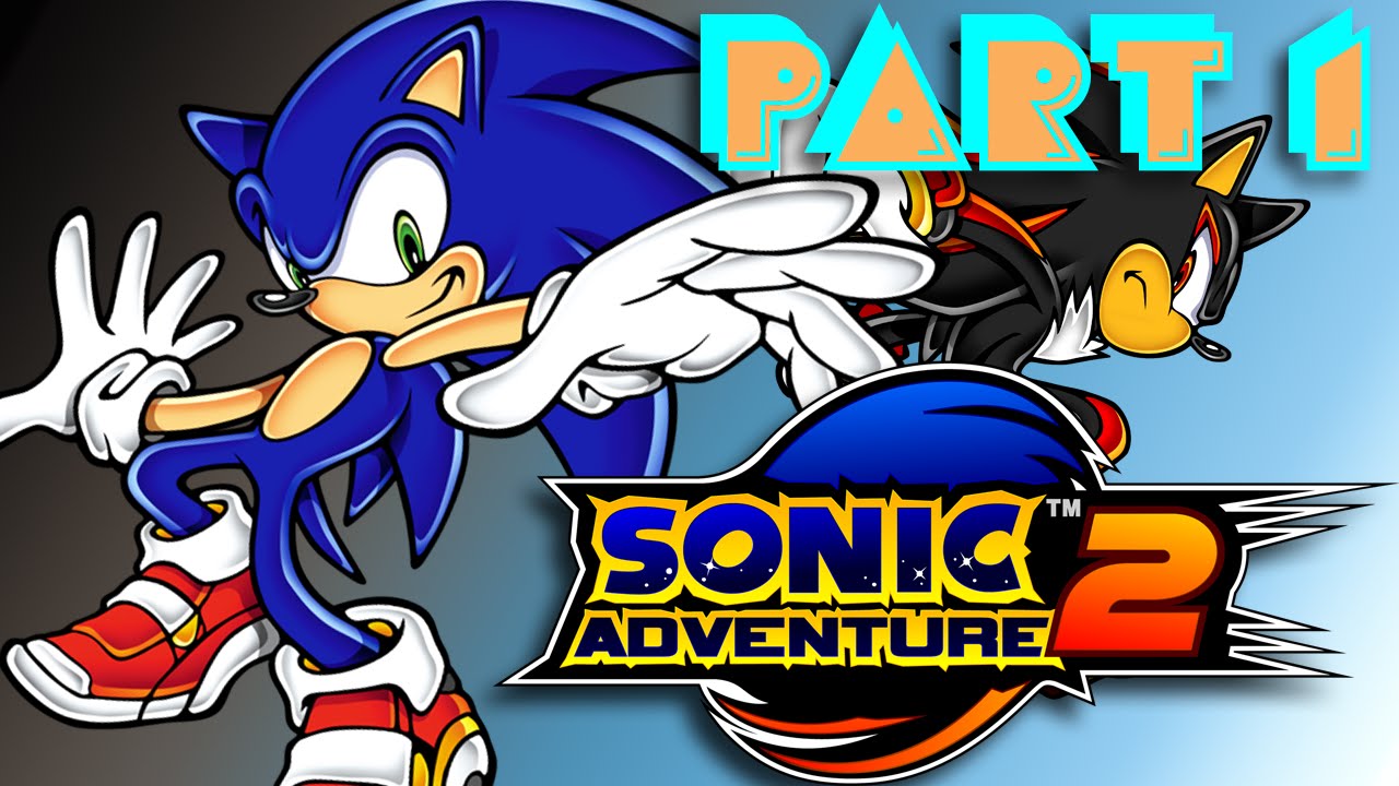 The Best Plot ♦ Sonic Adventure 2 ♦ Part 1 - YouTube