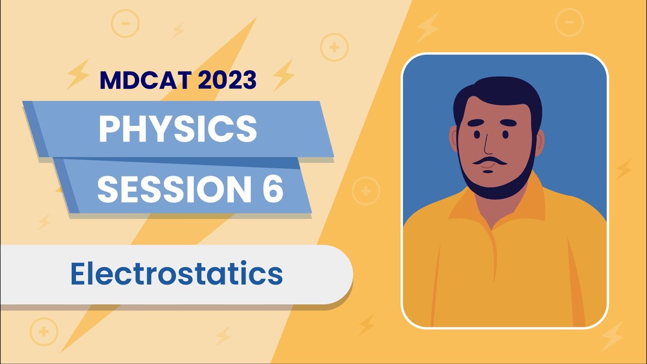MDCAT 2023 Physics Session 6: Electrostatics - YouTube