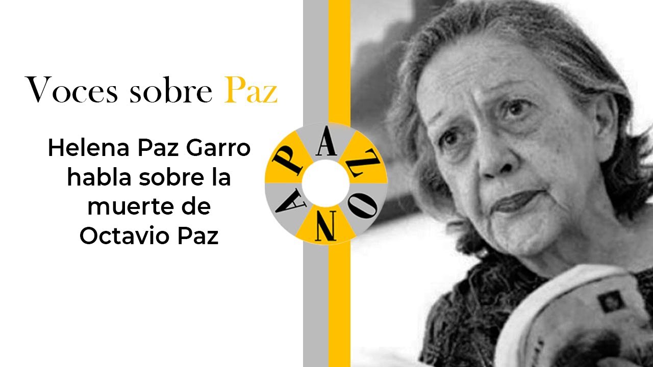 Helena Paz Garro habla sobre la muerte de Octavio Paz - YouTube