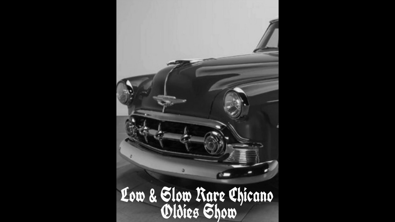 Slow & Low Rare Chicano Oldies show - YouTube Music