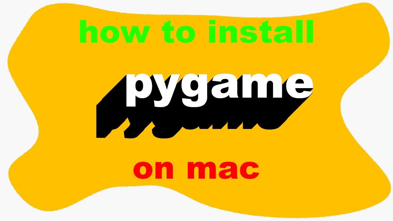 Pygame Install Mac The 17 Correct Answer Brandiscrafts Pygame Install Mac The 17 Correct Answer Brandiscrafts