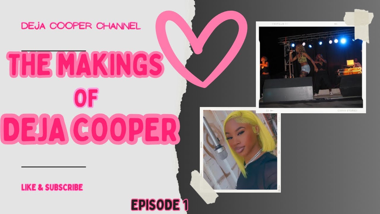 Ep1 :The makings of Deja Cooper - YouTube