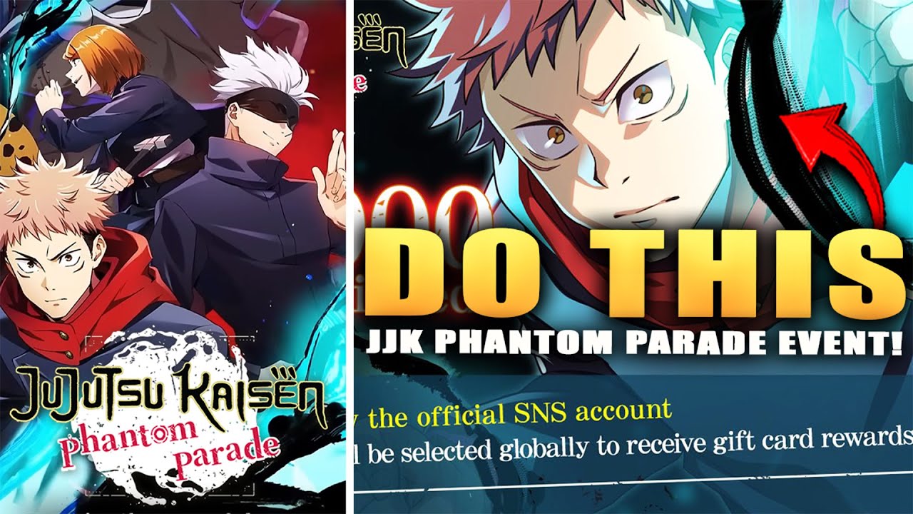 GLOBAL JUJUTSU KAISEN PHANTOM PARADE NEW LAUNCH EVENTS!!! DO THIS NOW ...