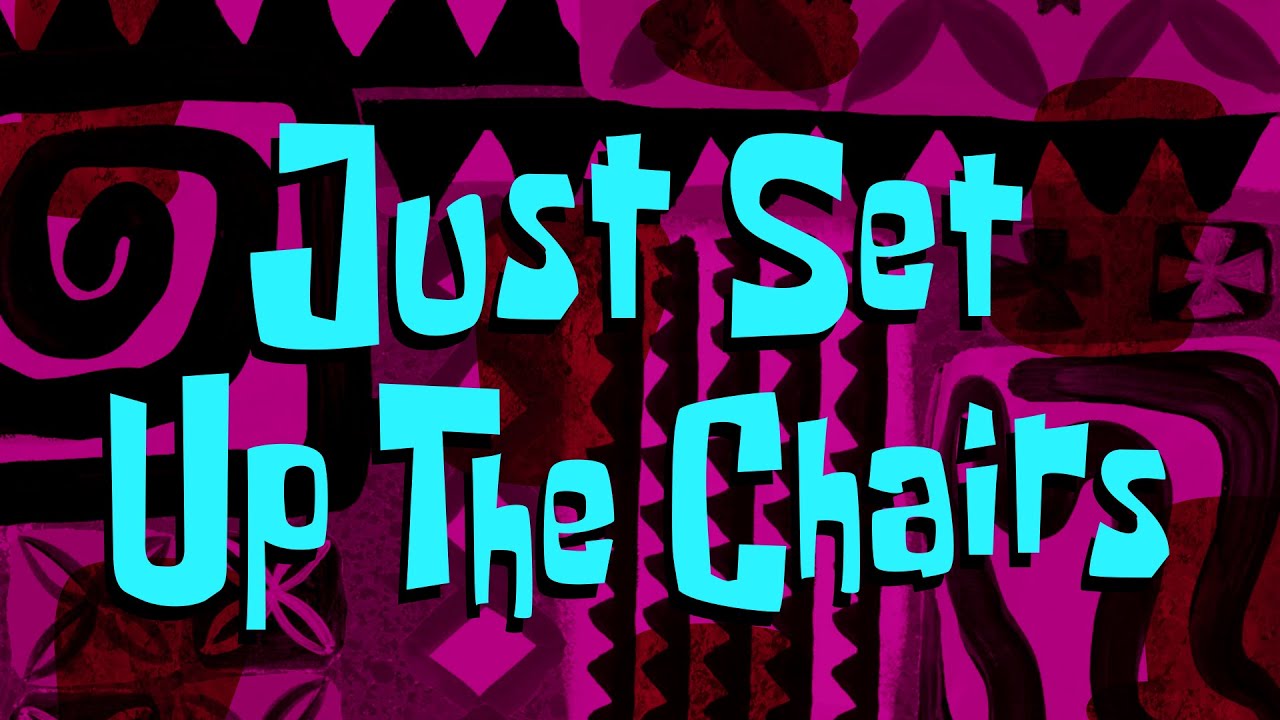 Regular Show: Just Set Up The Chairs Title Card (If It Was A SpongeBob ...