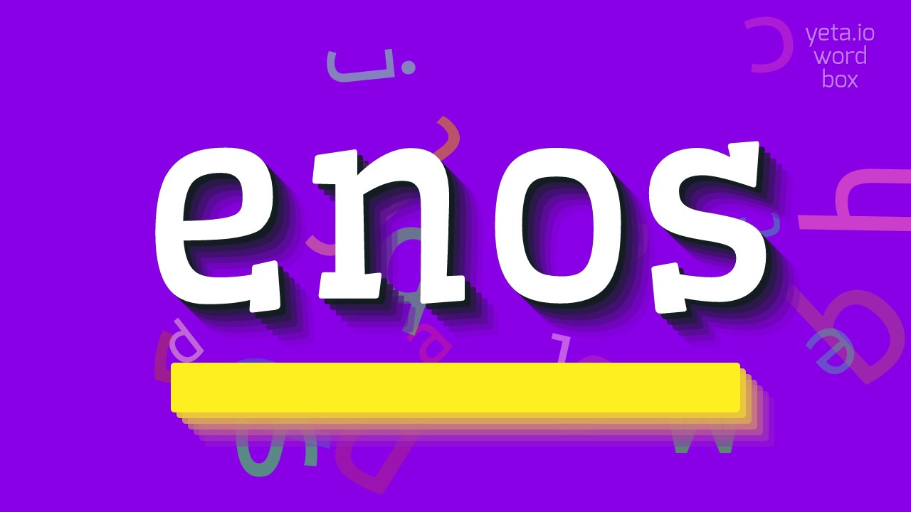 How to say "enos"! (High Quality Voices) - YouTube