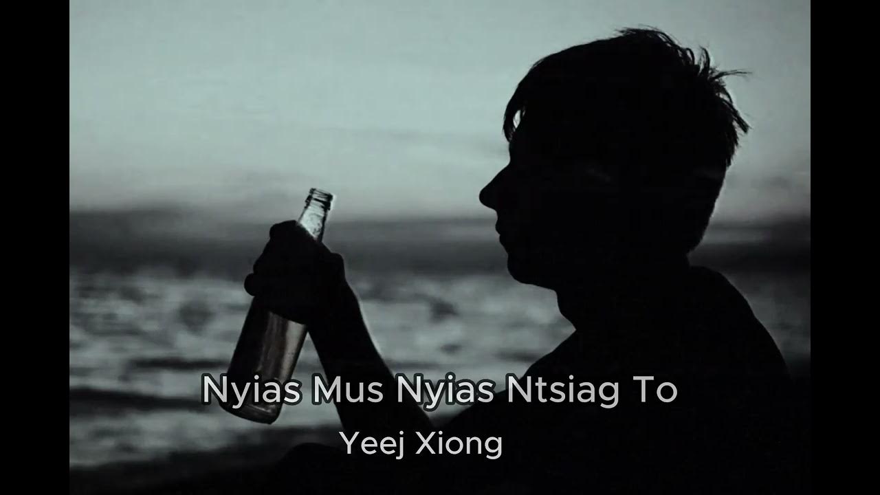 Tsis Hlub Tsis Zoo Tias Tso - Yeej Xiong (nyias mus nyias ntsiag to) video lyric cover - YouTube