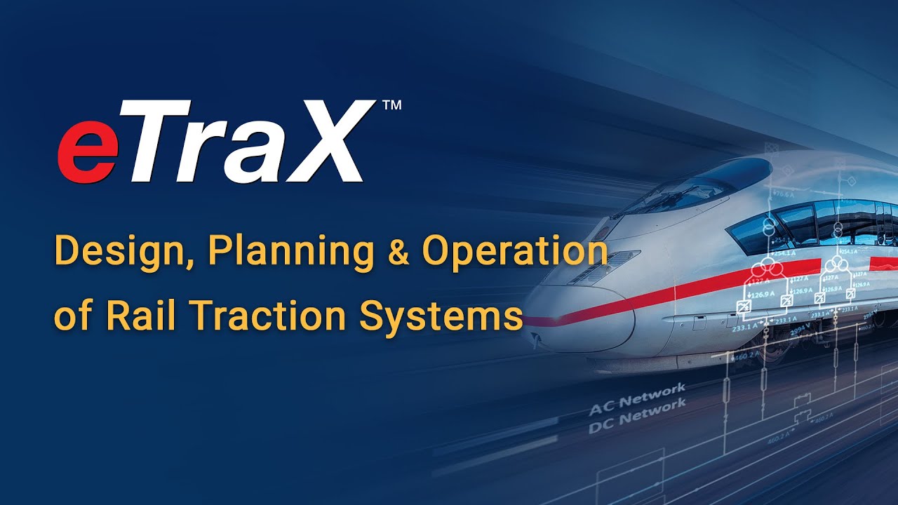 eTraX™ – Design, Planning & Operation of Rail Traction Systems - YouTube