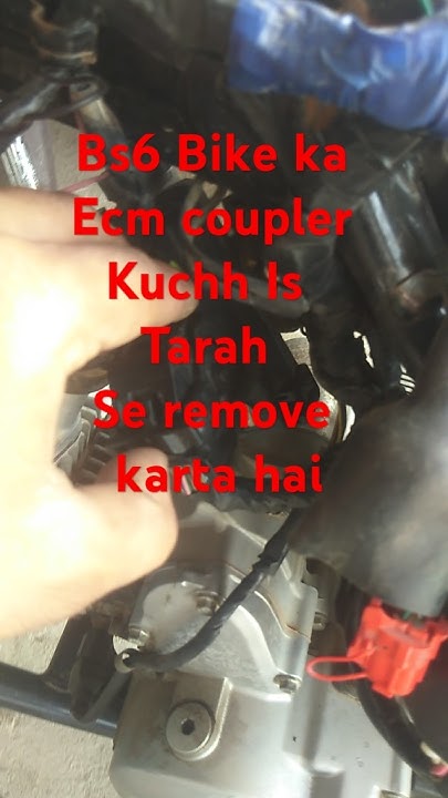 how to remove ECM coupler in bs6 bike check this video - YouTube