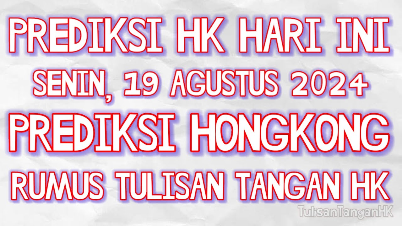 PREDIKSI HK MALAM INI ‼️ RUMUS HK 19 AGUSTUS 2024 ‼️ PREDIKSI HK 19 ...