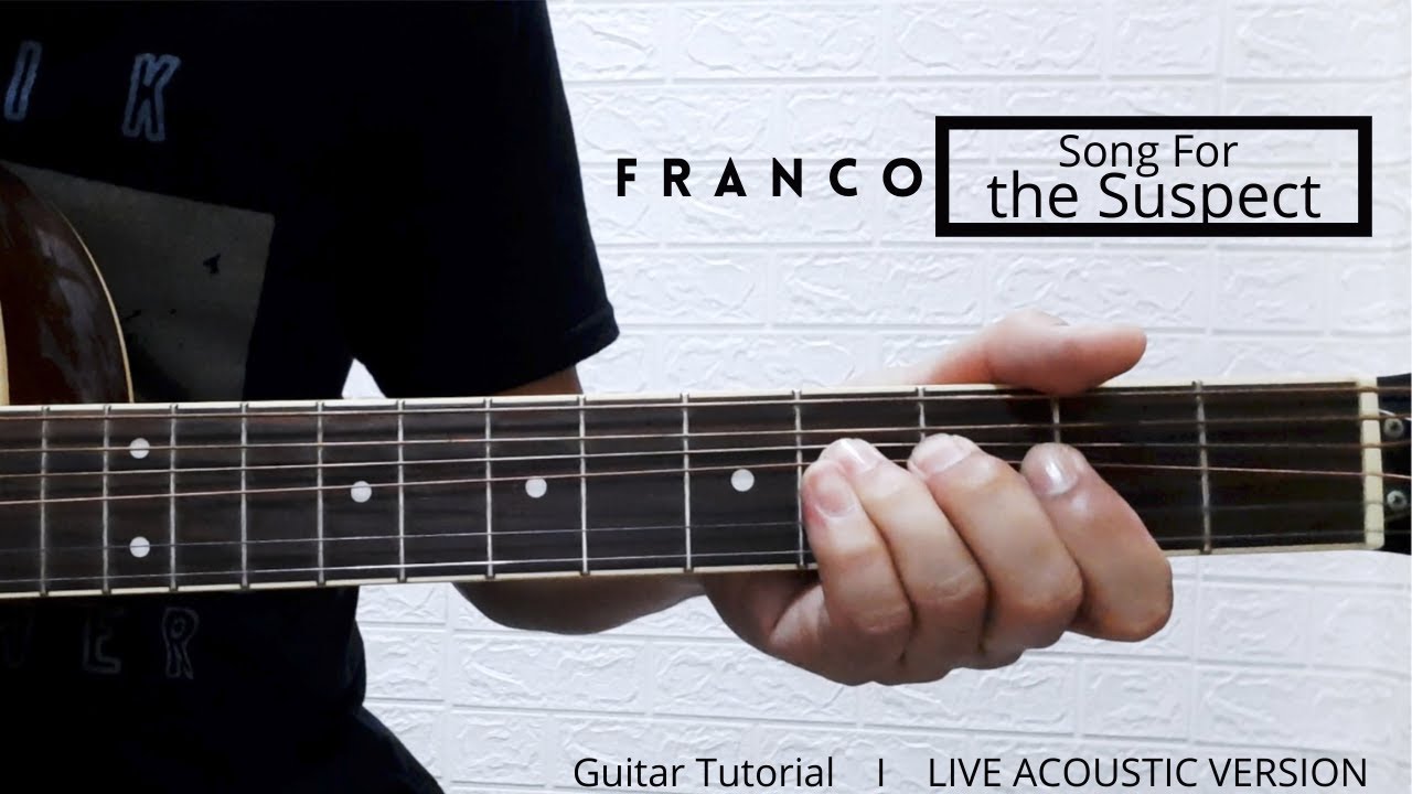 PART 1 - SONG FOR THE SUSPECT I FRANCO I LIVE ACOUSTIC VERSION I GUITAR ...