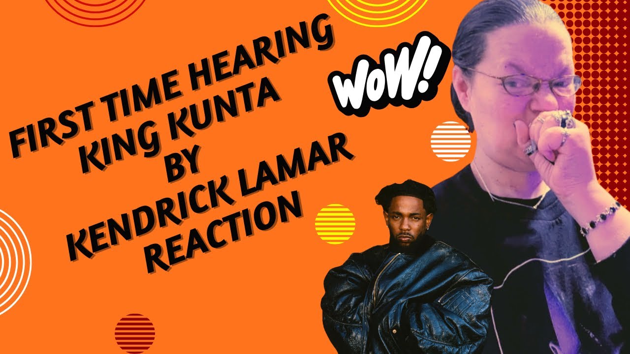 FIRST TIME HEARING KING KUNTA BY KENDRICK LAMAR! WOW! (REACTION) - YouTube