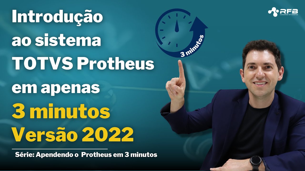 Introdução TOTVS Protheus em 3 minutos 2022 - YouTube