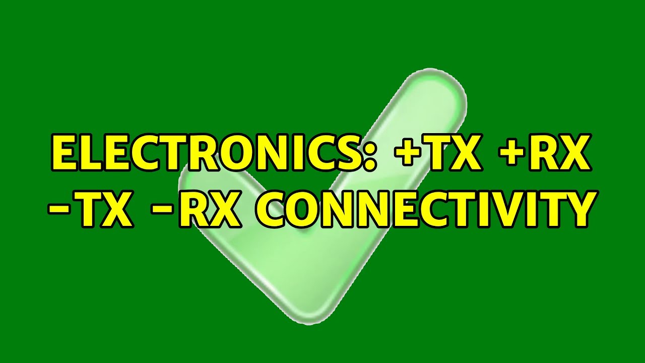 Electronics: +Tx +Rx -Tx -Rx Connectivity - YouTube