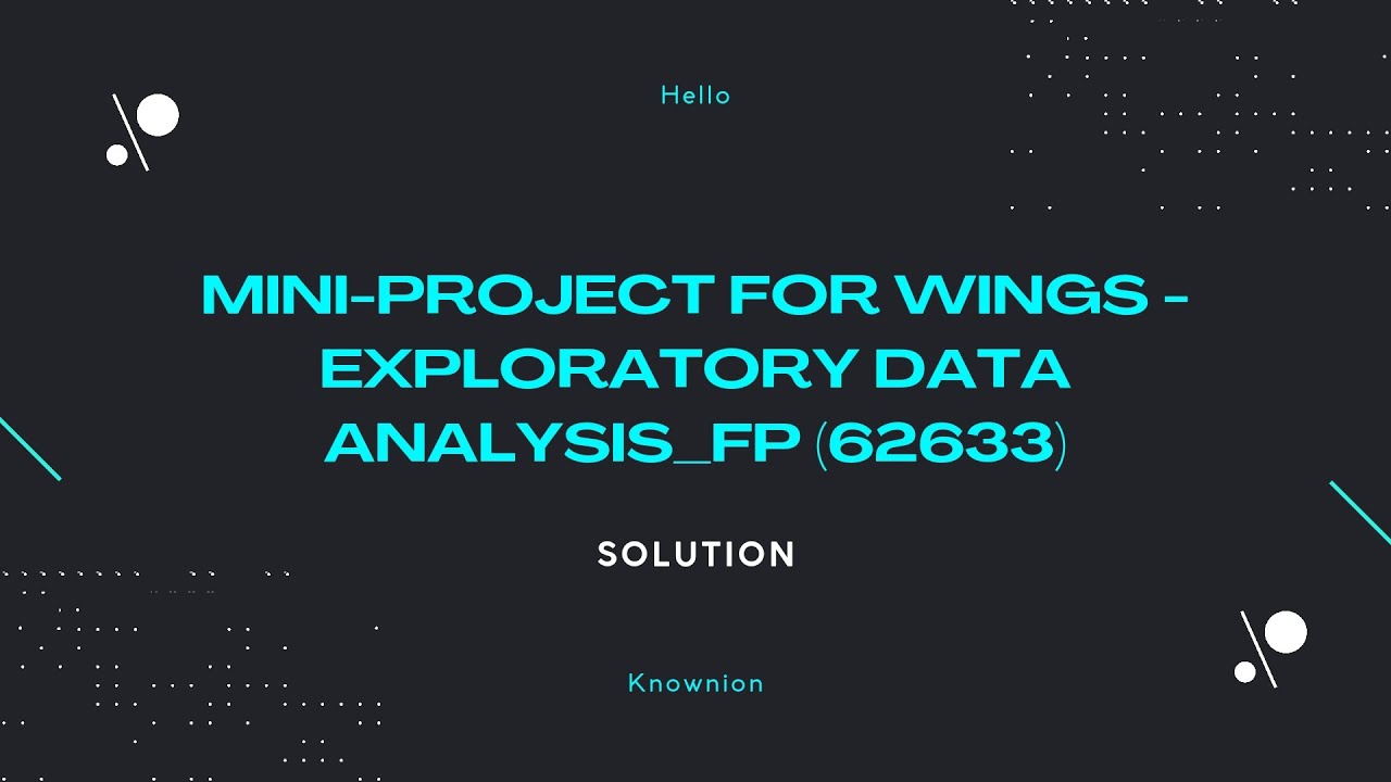 TCS Mini-project for Wings - Exploratory Data Analysis FP (62633) - YouTube
