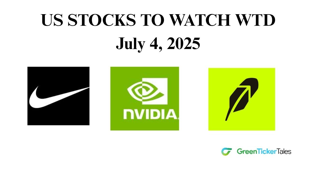 US stocks to watch WTD July 4, 2025 - YouTube