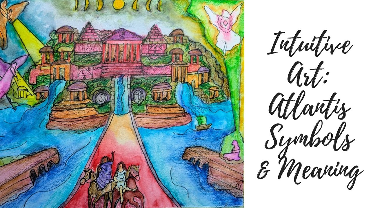 Intuitive Art: Atlantis /Symbols & Meaning - YouTube