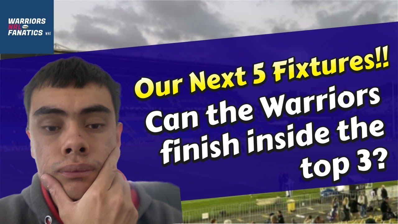 |Our Next 5 Fixtures!!|Can the Warriors finish inside the Top 3?| - YouTube