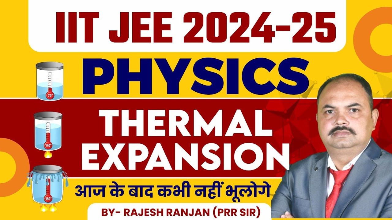 IIT JEE Mains | IIT JEE Physics | Thermal Expansion | #IIT Physics by Rajesh Sir | Inventors ...