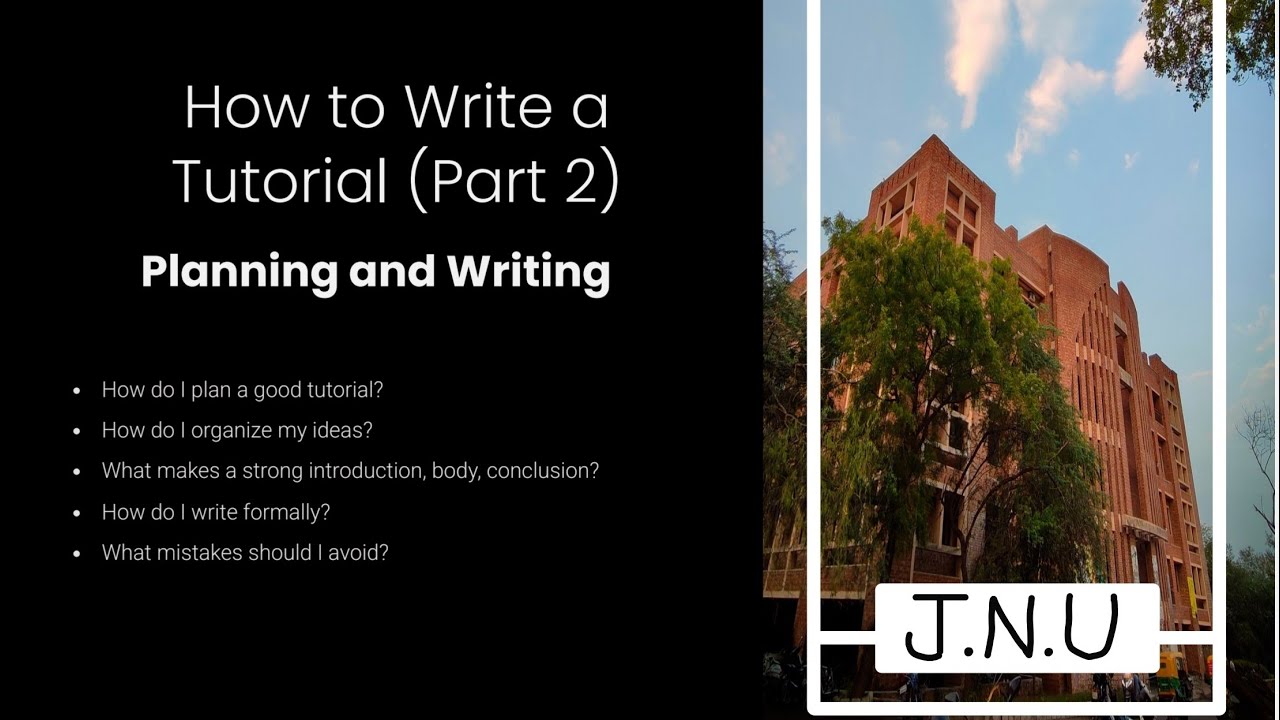 How to Write a Tutorial? | Part 2 l Centre for Historical Studies ...