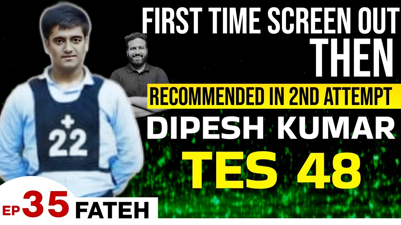 1st Screen Out Then Recommended- Pure Motivation🔥Dipesh Kumar TES 47 ...