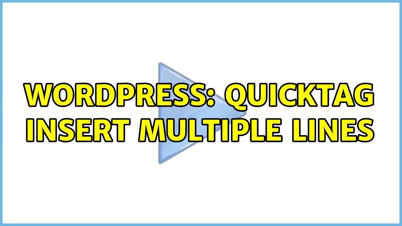 Wordpress Quicktag Insert Multiple Lines YouTube Wordpress Quicktag Insert Multiple Lines YouTube