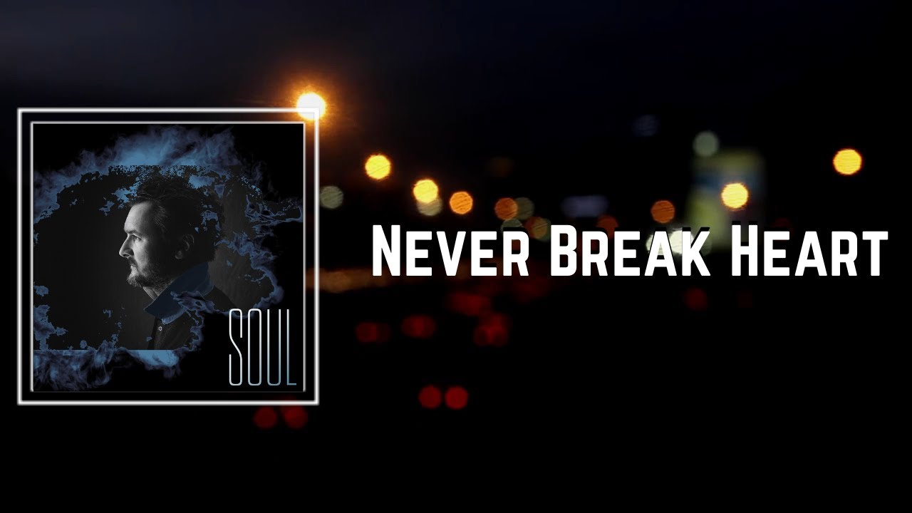 Never Break Heart Lyrics - Eric Church - YouTube