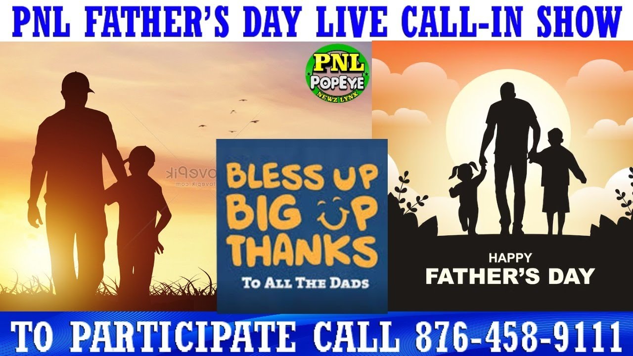 PNL Father's Day Live Show - Sunday June 16 @6pm - Call-In 8764589111 ...