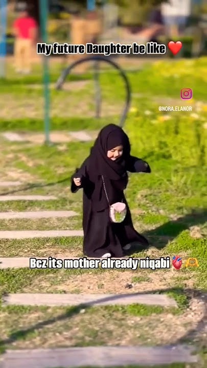 My Future Daughter Be Like ️doughterlove Doughter Islamicvideo Islamic Trending