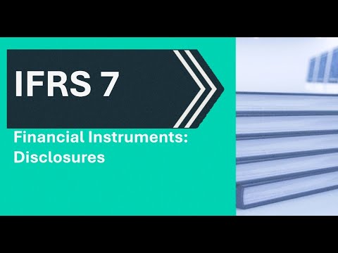 IFRS 7 Financial Instruments Disclosures - YouTube