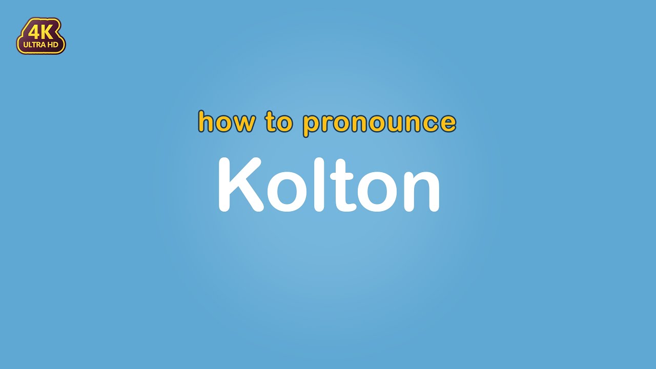 how to pronounce Kolton 【Name】 - YouTube