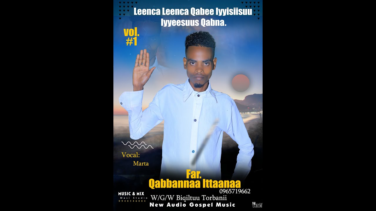 LENCA LEENCA QABEE IYYISIISUU IYYEESUUS QABNA FARFATA QABBANNAA ...