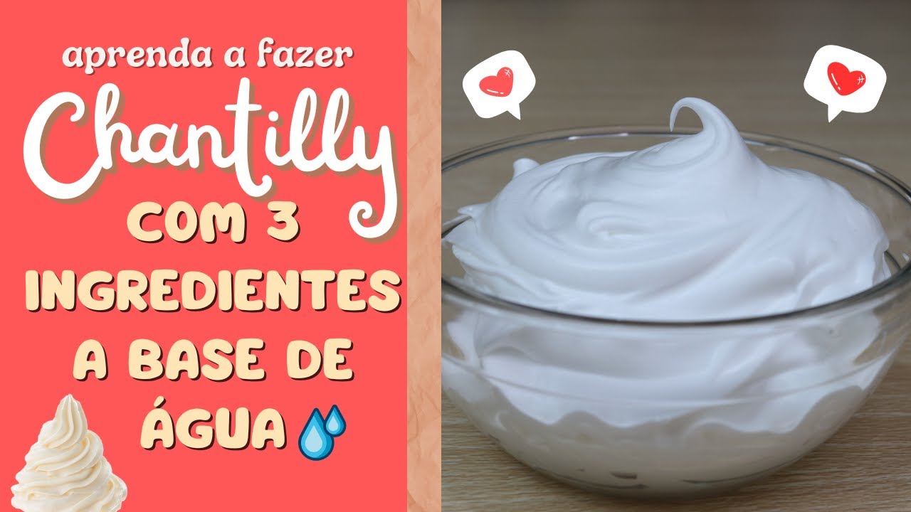 COMO FAZER CHANTILLY CASEIRO COM APENAS 3 INGREDIENTES - CHANTILLY ...