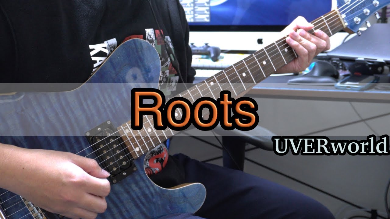 【UVERworld】Roots 弾いてみた (Full ver.) - YouTube