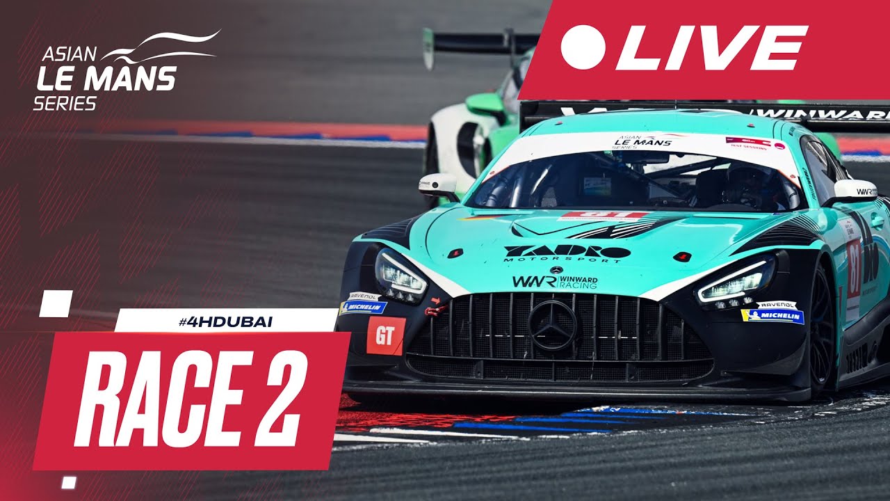 2024 - 2025 | LIVE | Asian Le Mans Series | 4 Hours of Dubaï | Race 2 ...