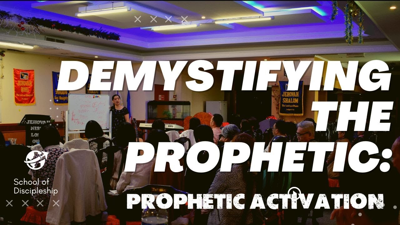 Demystifying the Prophetic: Prophetic Activation Part 1 - YouTube