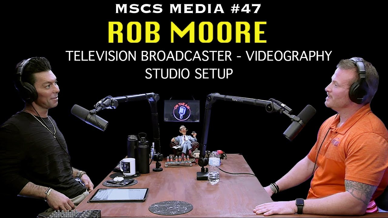 Rob Moore - Television Broadcaster - Videography - Studio Setup - MSCS ...