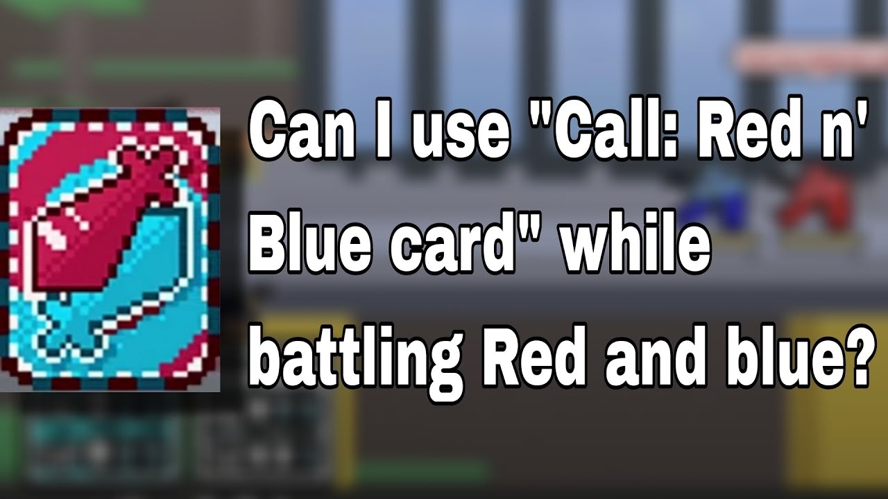 Can I use "Call: Red n' blue" while I battle with Red and blue? - YouTube