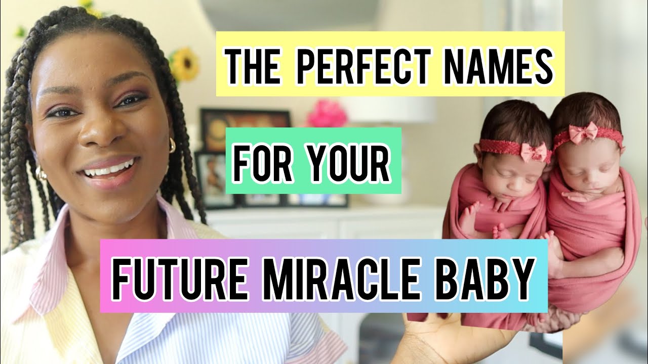 MIRACLE BABY NAMES FOR PEOPLE TRYING TO CONCEIVE. Meaningful & Powerful ...
