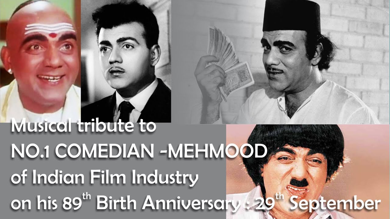 Musical Tribute to Comedian Mehmood on his 89 th Birthday by Prof ...