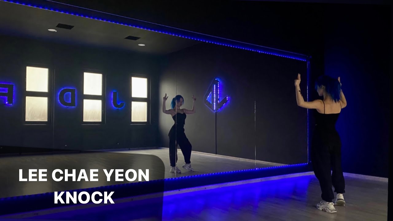 LEE CHAE YEON - KNOCK Dance Tutorial Русский Туториал - YouTube