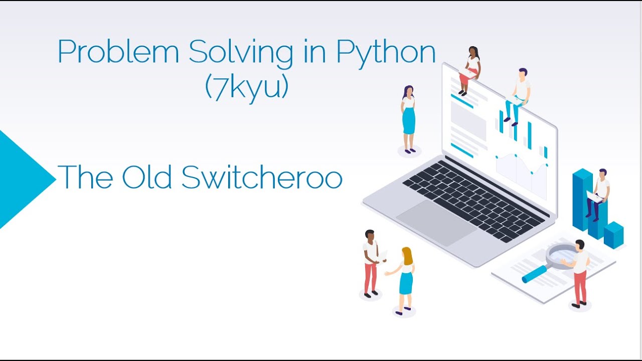 Problem Solving in Python (7kyu) | The Old Switcheroo - YouTube