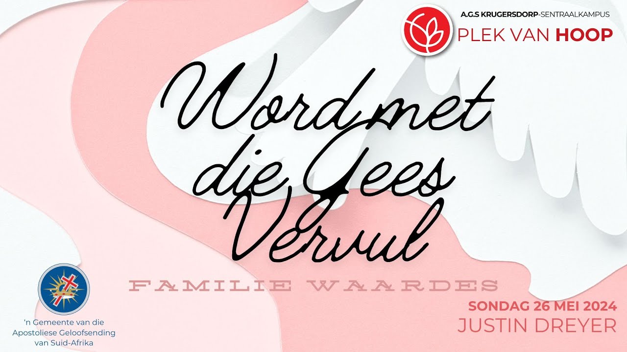 Sondag 26 Mei 2024 | Word met die Gees vervul | Past. Justin Dreyer ...