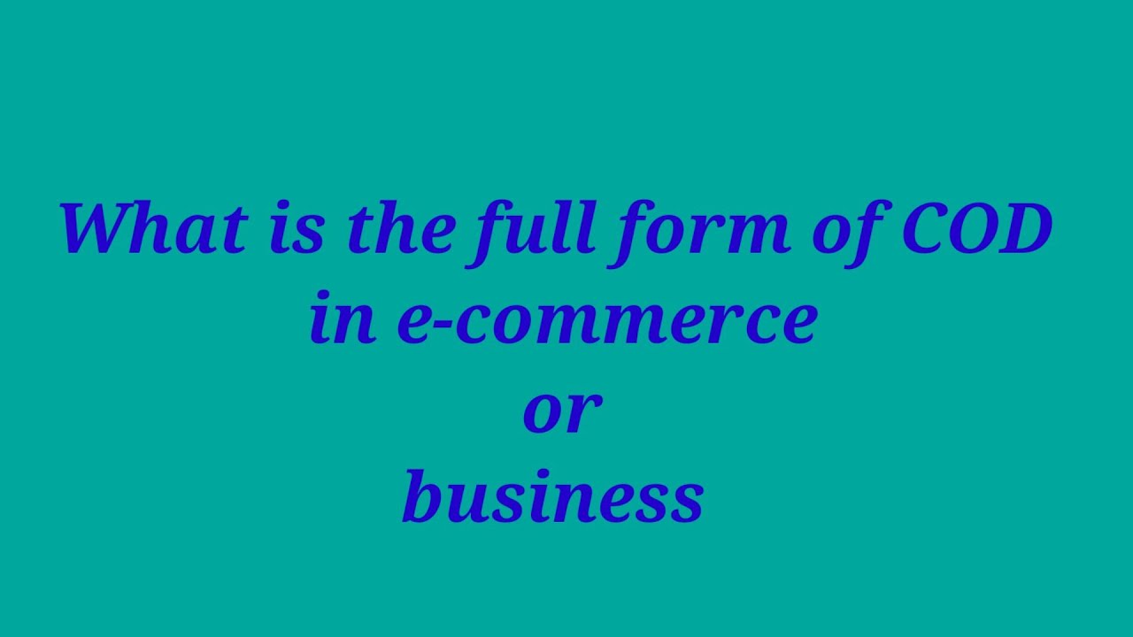 What is the full form of COD in e commerce or business| - YouTube