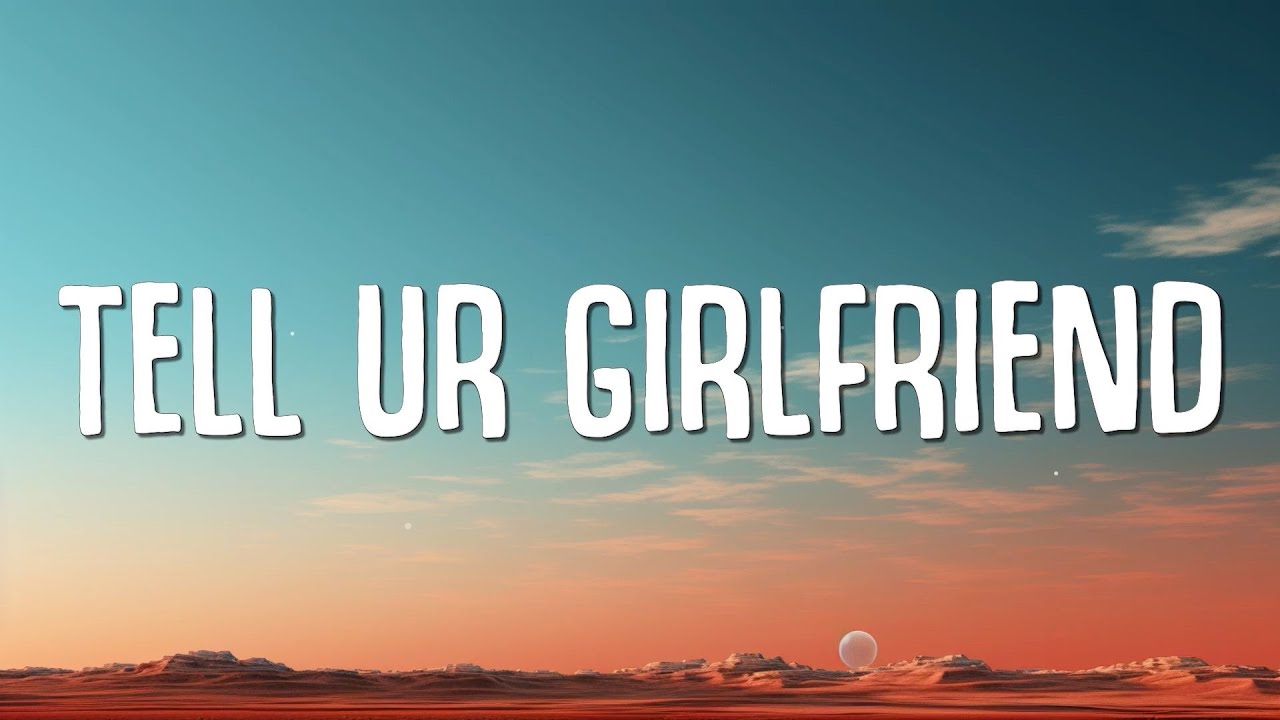 Lay Bankz - Tell Ur Girlfriend (Lyrics) - YouTube