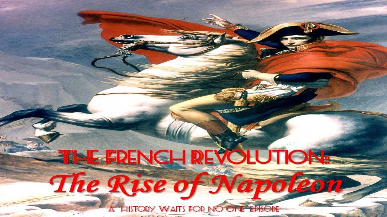 The French Revolution: The Rise of Napoleon - YouTube