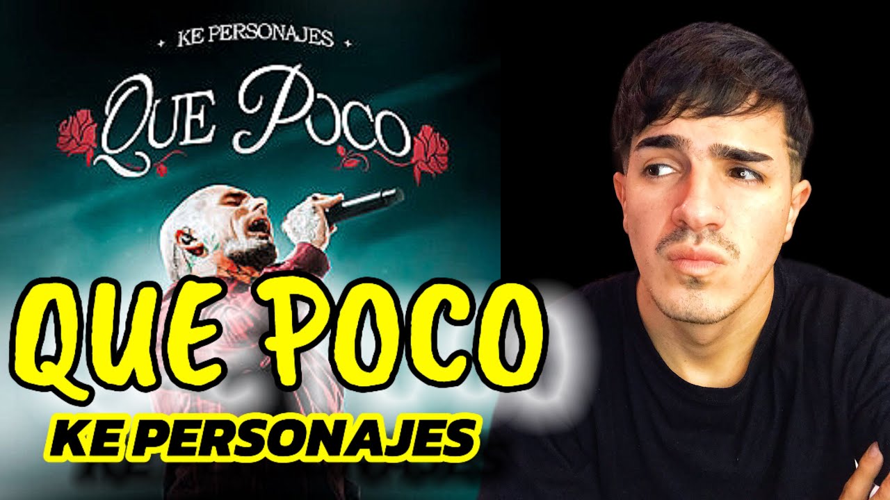 REACCIÓN A // QUE POCO - Ke Personajes (En Vivo) - YouTube