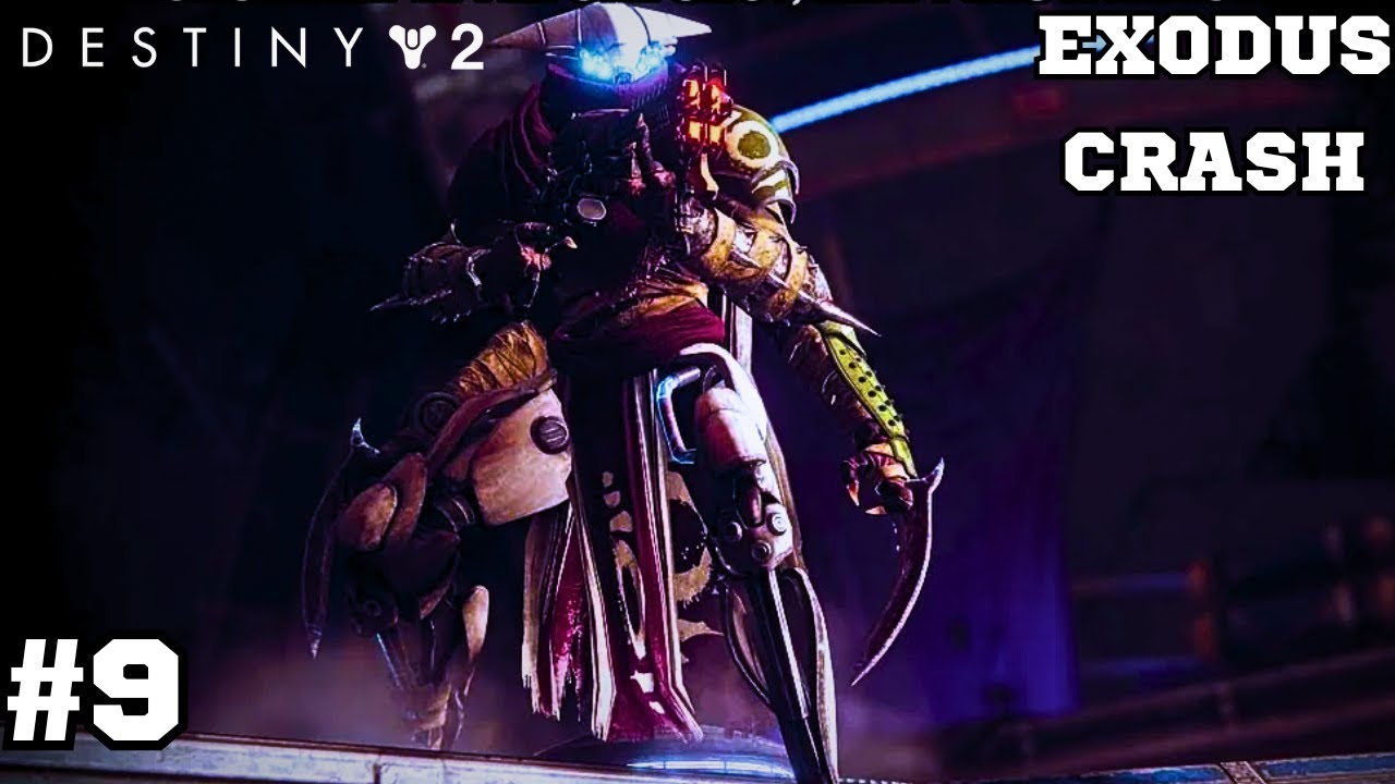 EXODUS CRASH | Destiny 2 Part 9 - YouTube