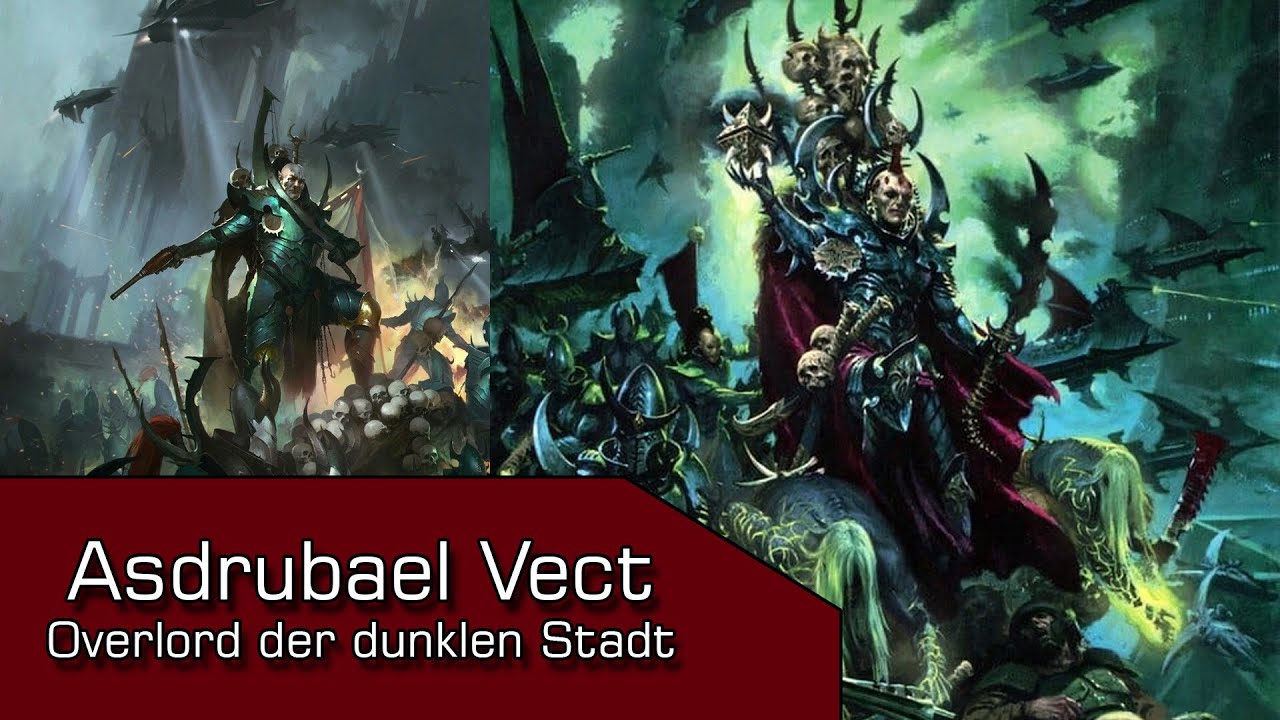 Asdrubael Vect | Erhabener Großfürst von Commorragh - YouTube